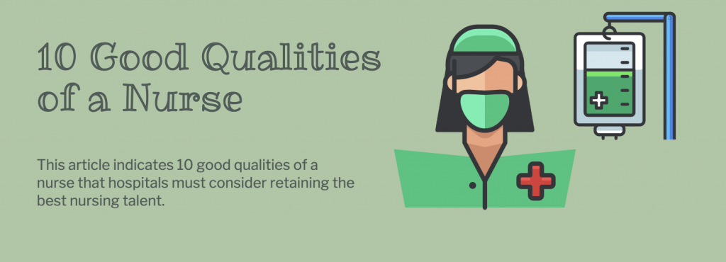 10 Good Qualities of a Nurse You Should Know